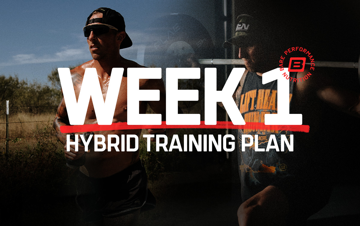 WEEK 1 - Hybrid Training 16 Week Plan – Bare Performance Nutrition